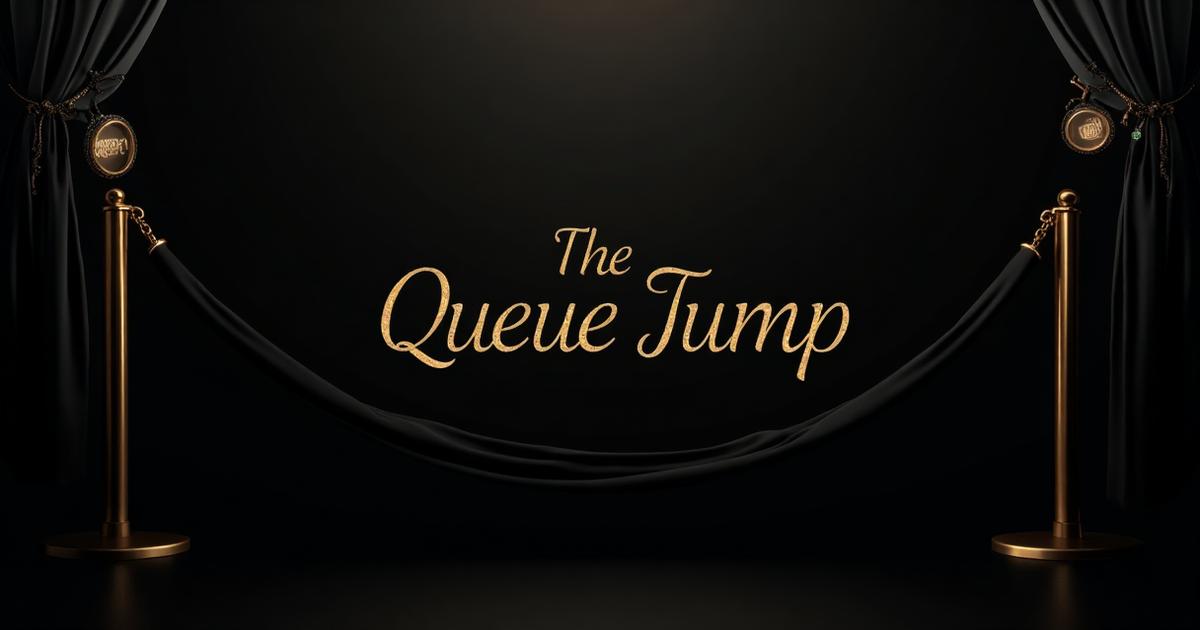 The Queue Jump | Premium Concierge & Priority Access